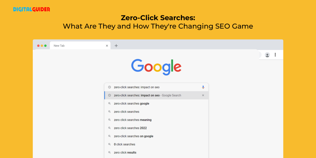 What Are Zero-Click Searches And How Does It Impacts SEO - DG