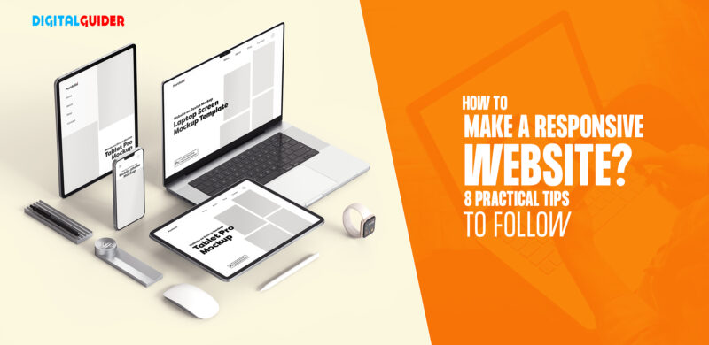 How To Make A Responsive Website? 8 Practical Ways To Follow