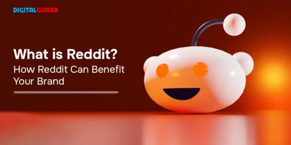 What is Reddit? How Reddit Can Benefit Your Brand | DigitalGuider