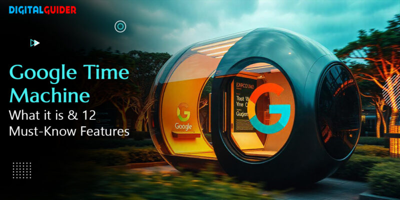 Google Time Machine: Explore the Evolution of Places - DG