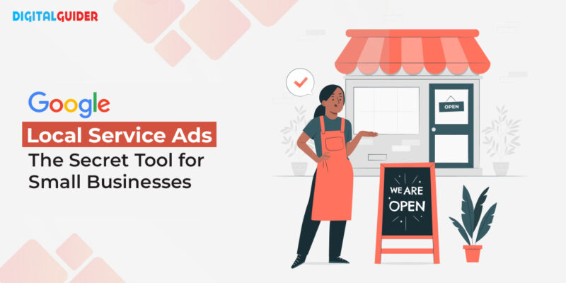 Google Local Service Ads: A Success Guide for Small Businesses