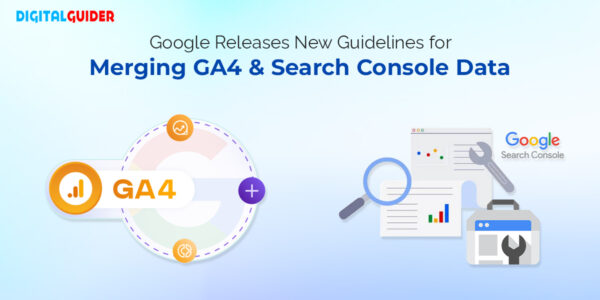 Google's New GA4 and Search Console Integration Guidelines