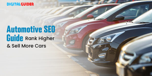 Automotive SEO: Rank #1 on Google & Drive More Car Sales